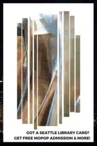 Get Free Admission To MoPop And More With Your Seattle Library Card