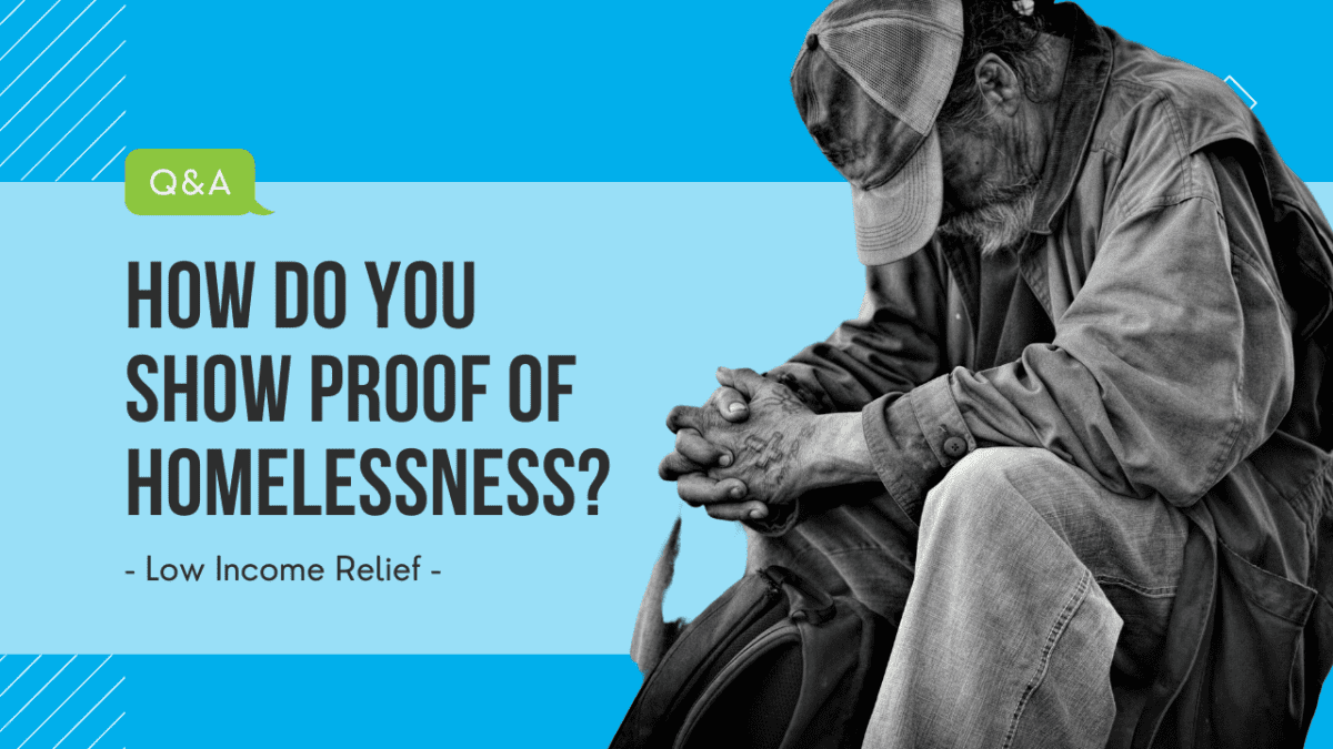 How Do You Get Proof Of Homelessness?
